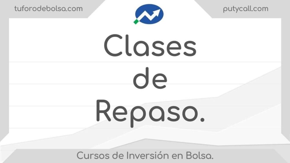 Clases de repaso de bolsa 2025 - Tu foro de Bolsa